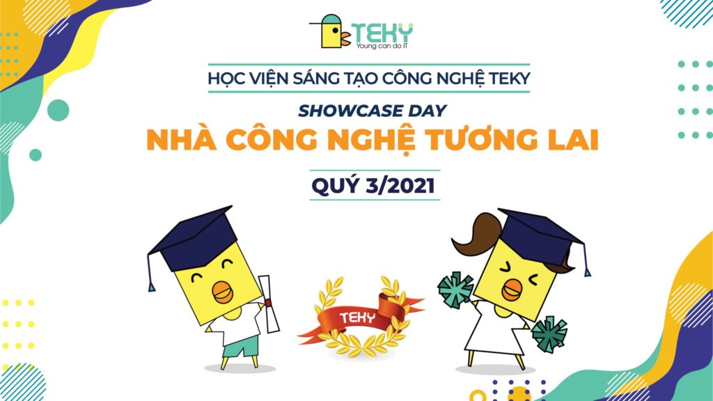 Sự kiện Showcase Day - Quý 3/2021 "NHÀ CÔNG NGHỆ TƯƠNG LAI"