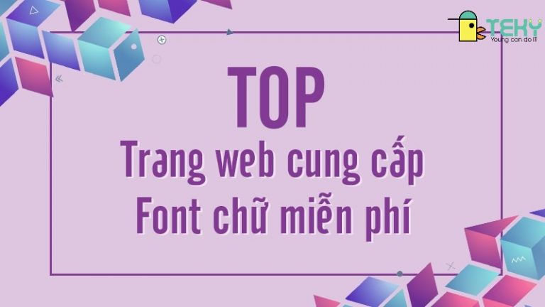 Tổng hợp các font chữ đẹp cho designer chất lượng và miễn phí