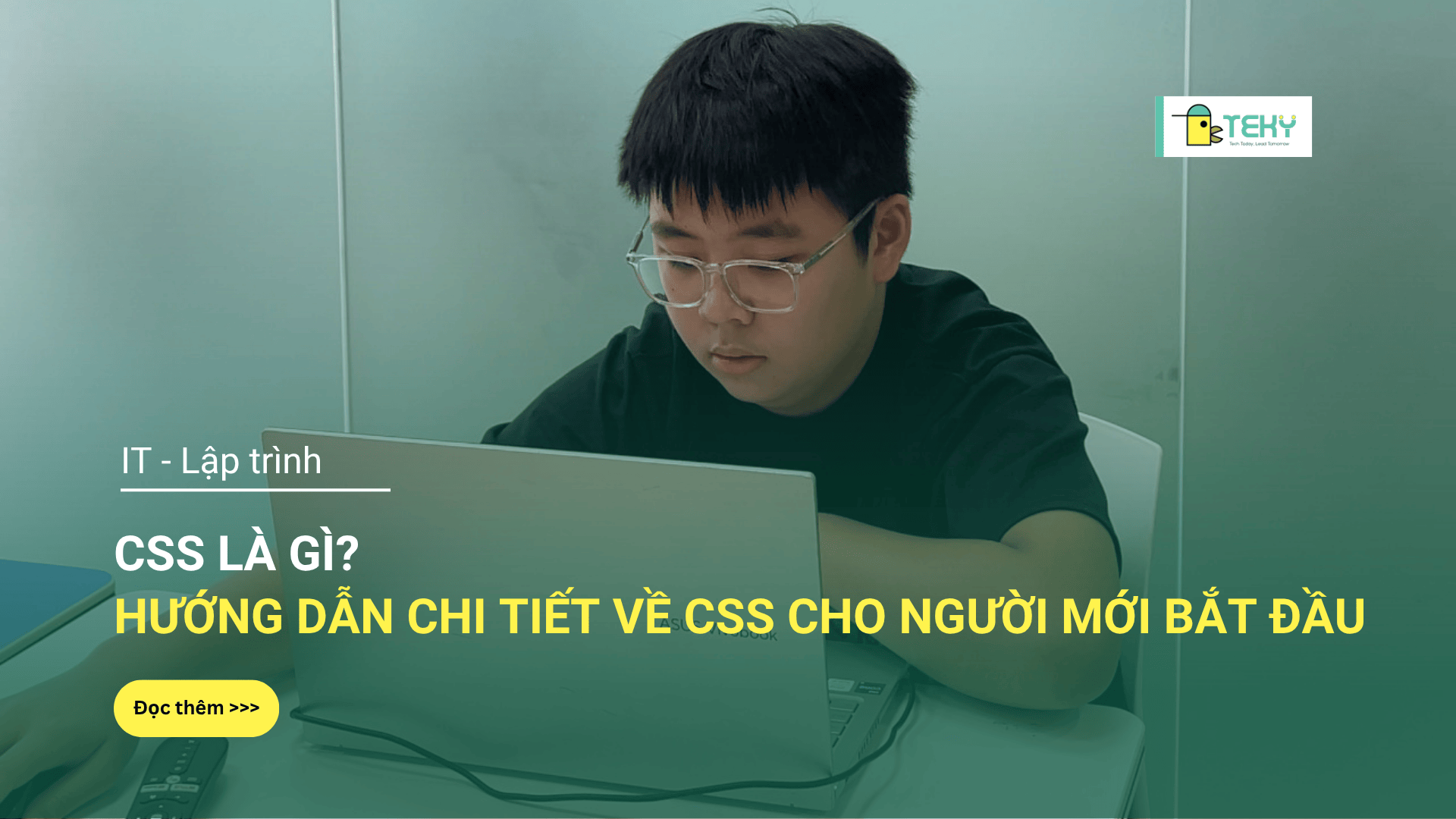 CSS là gì? Hướng dẫn chi tiết về CSS cho người mới bắt đầu