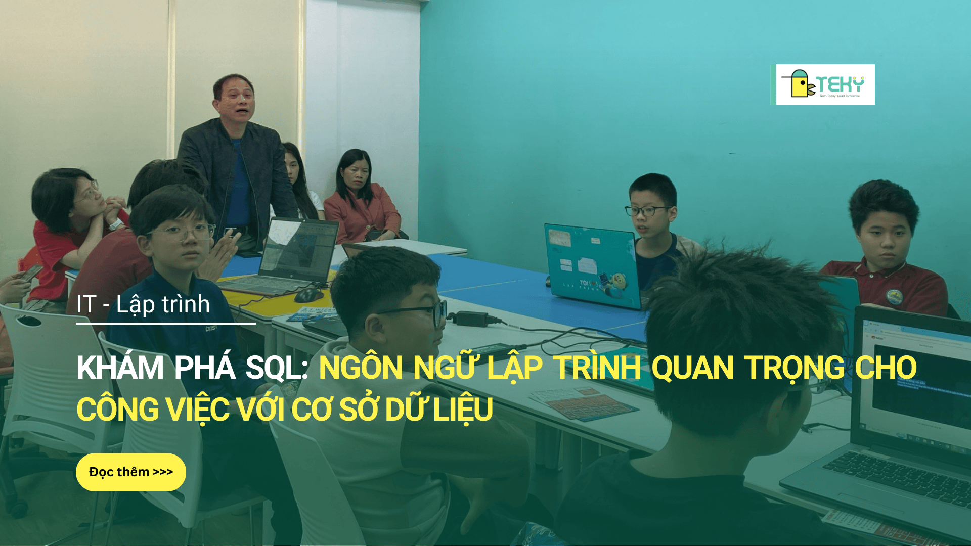 Khám phá SQL: Ngôn ngữ lập trình quan trọng cho công việc với cơ sở dữ liệu