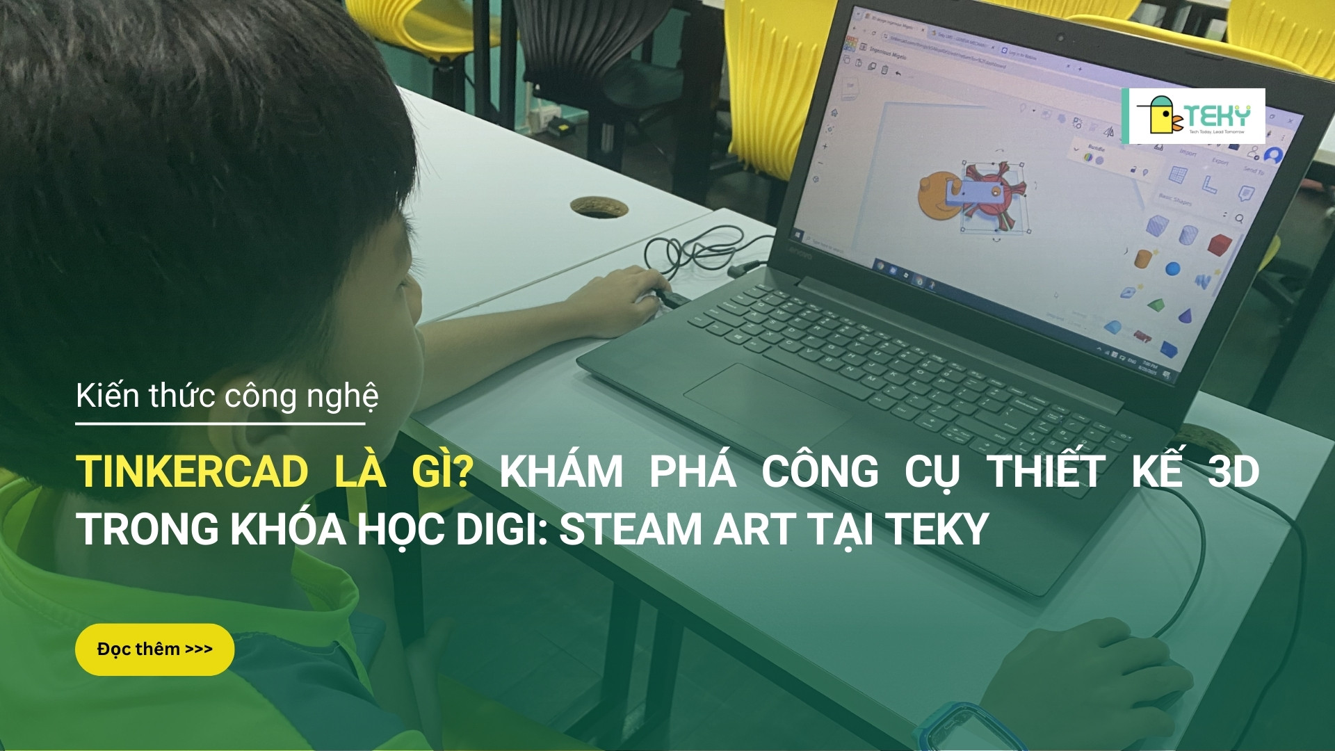 Tinkercad là gì? Khám phá công cụ thiết kế 3D trong khóa học Digi ...